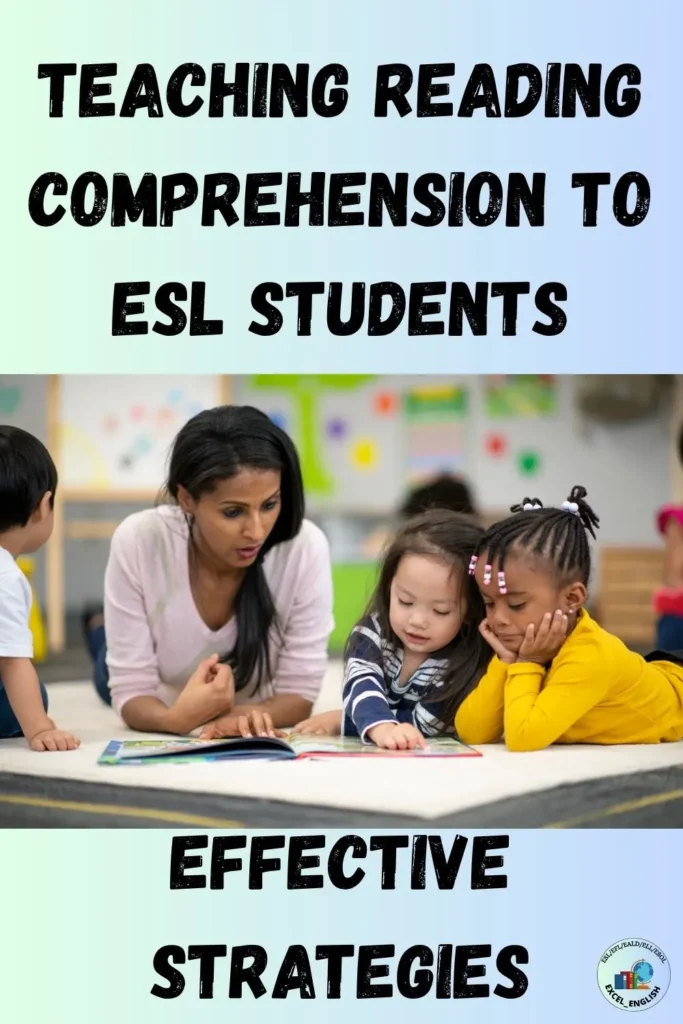 Teaching Reading Comprehension to ESL Students: Effective Strategies ...