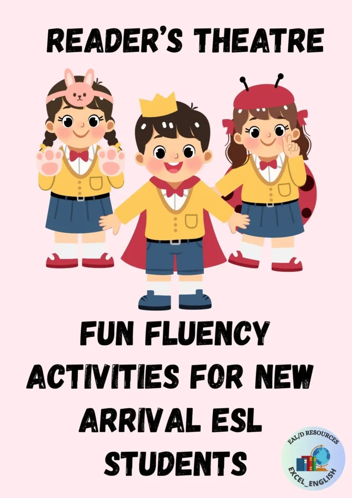 Reader's Theatre: A Fun Fluency Activity for New Arrival EAL/D Students ...